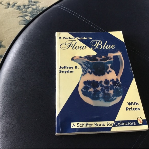 Schiffer Book | Other | Pocket Guide To Flow Blue By Jeffrey Snyder ...